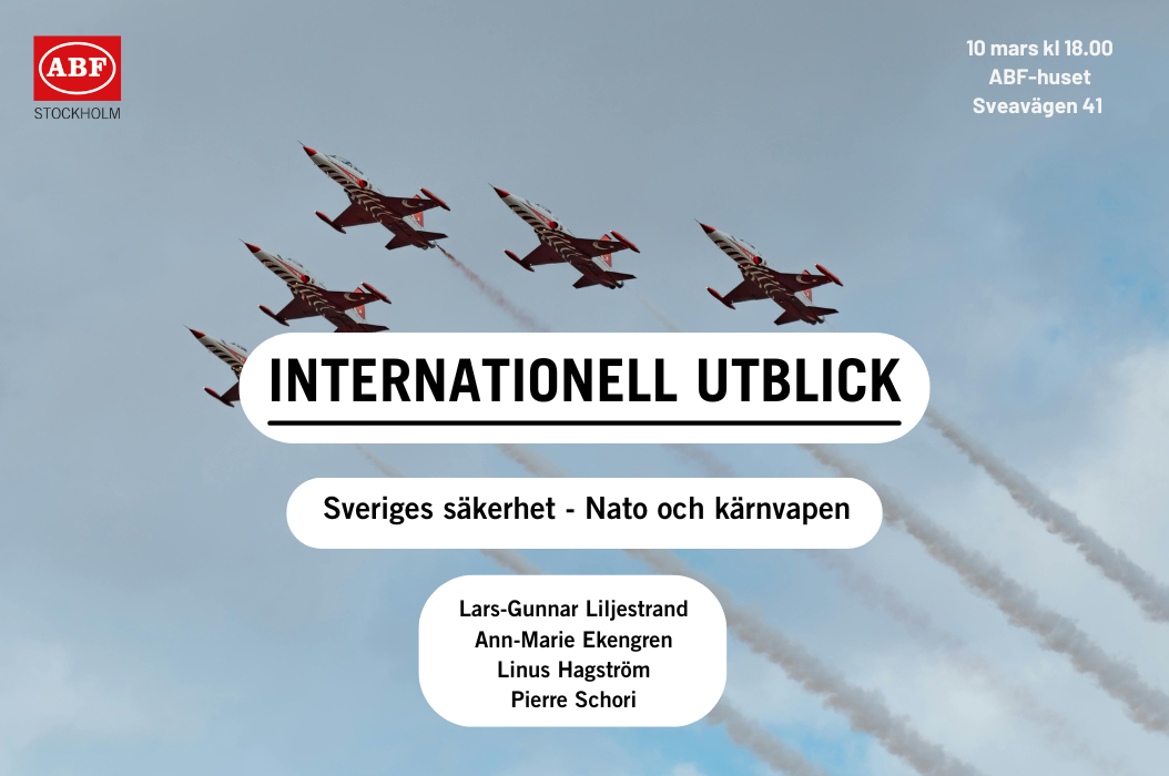 Internationell utblick: Sveriges säkerhet - Nato och kärnvapen - ABF Stockholm