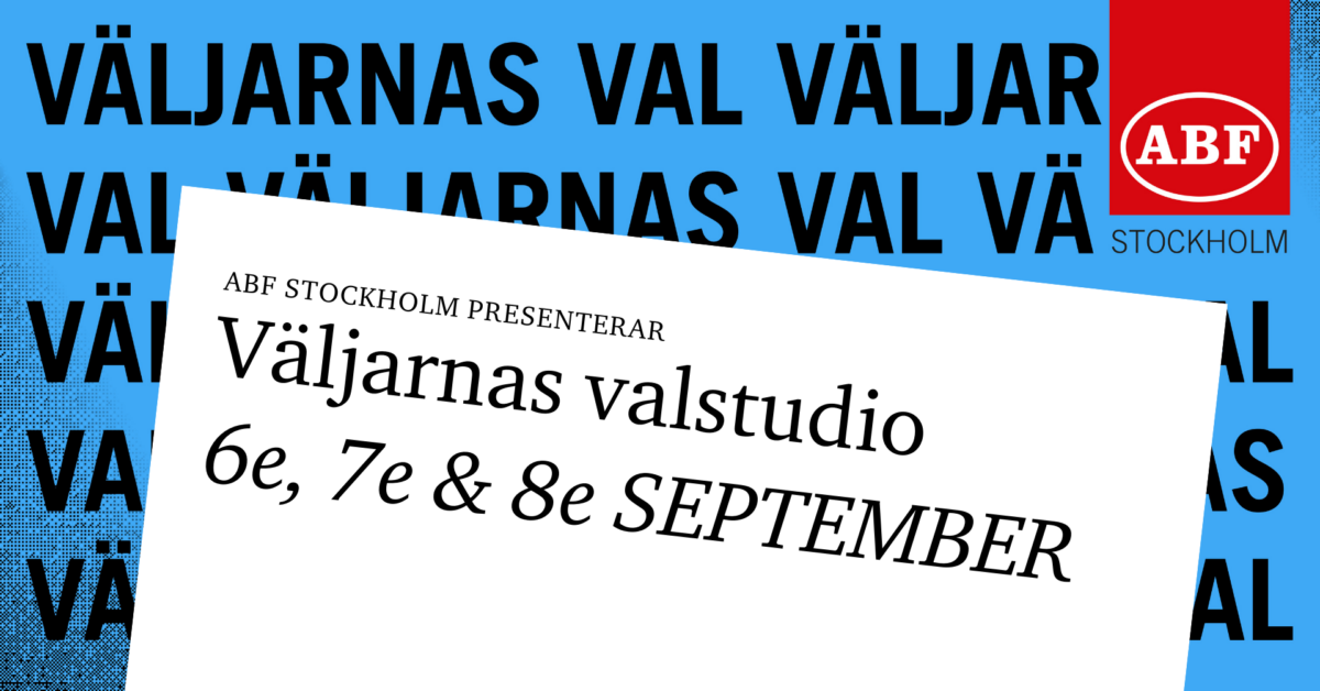 ABF Stockholm lanserar Väljarnas Valstudio! - ABF Stockholm